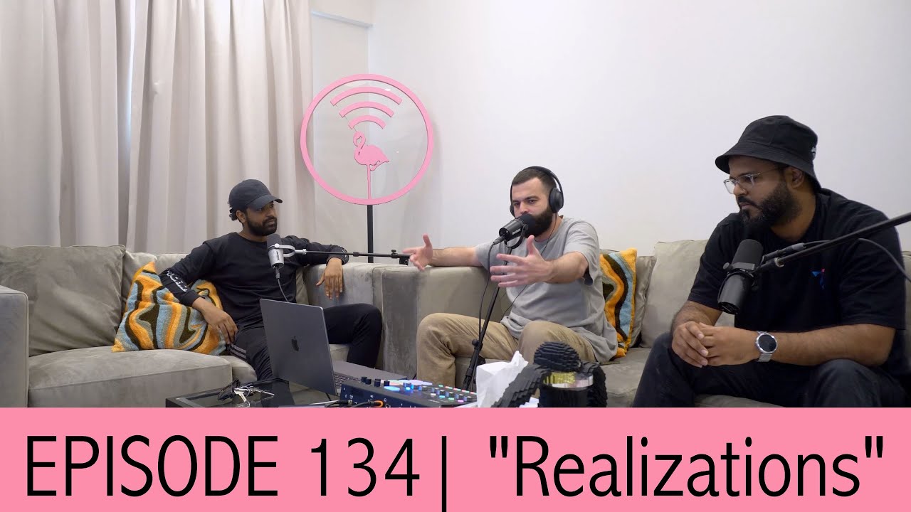 EPISODE 134| "Realizations" - YouTube