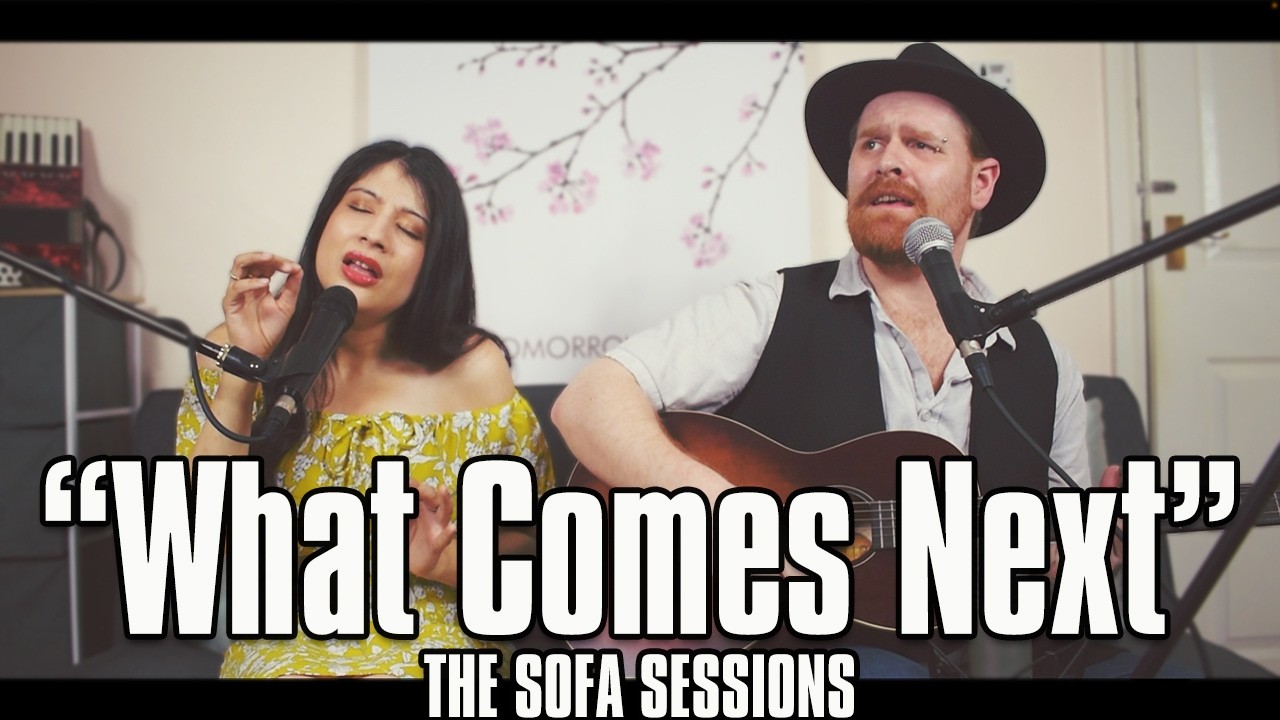 What Comes Next | Tomorrow Bird | A Song for Uncertain Times | The Sofa ...