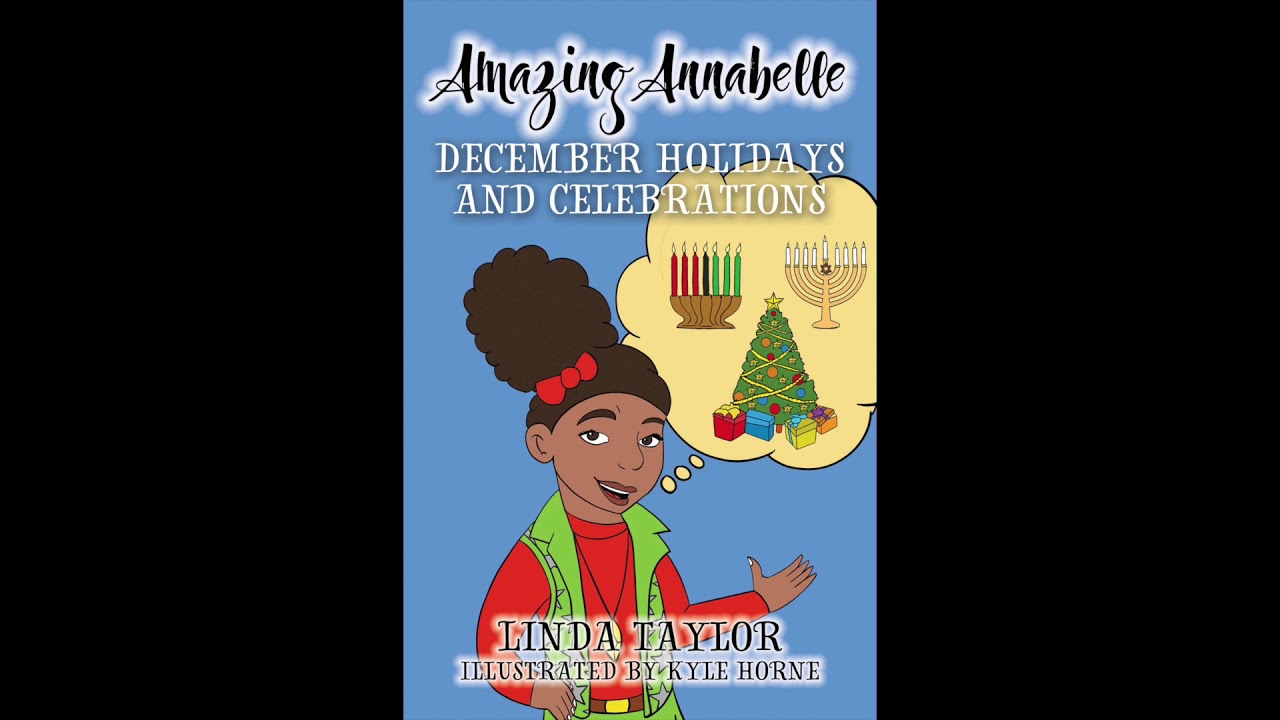 Amazing Annabelle December Holidays and Celebrations Chapter 9 - YouTube