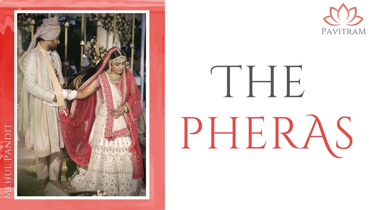 Pavitram - The Pheras and Explanation by Mehul Pandit - YouTube