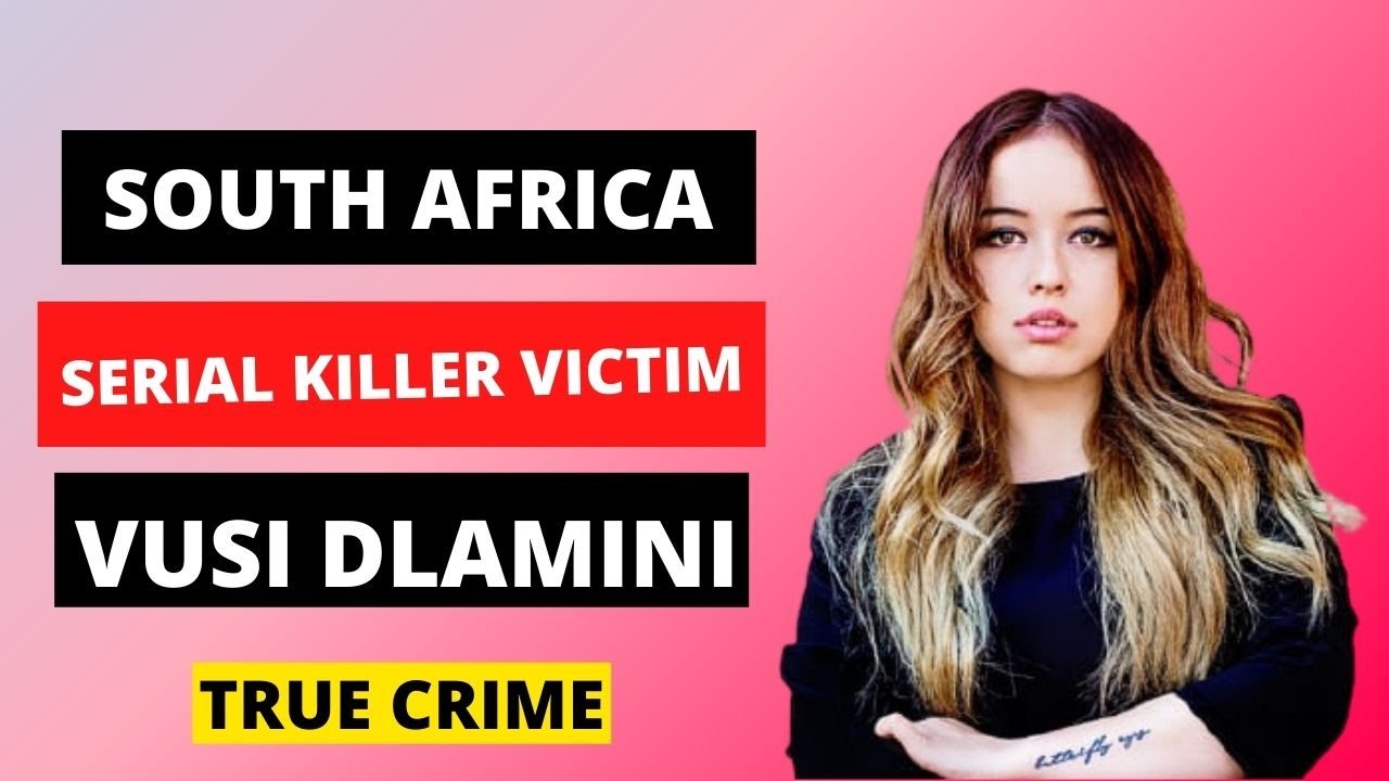 True Crime South Africa | Serial Killer South Africa Victim | The story ...