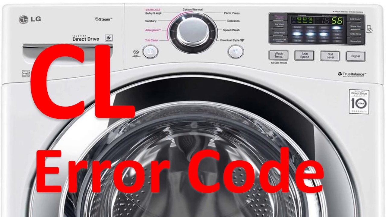 CL Error Code SOLVED LG Front Loading Washer Washing Machine YouTube