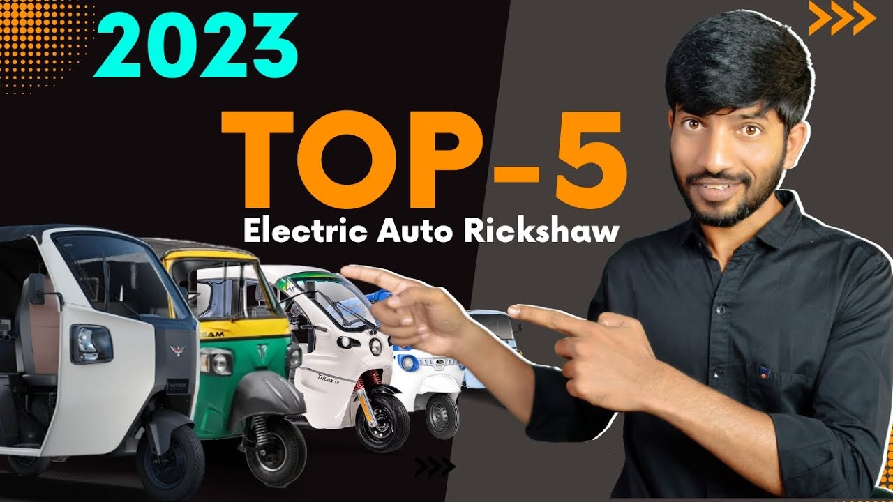 2023's Top 5 Electric Passenger Auto Rickshaw based on Range😲 - YouTube