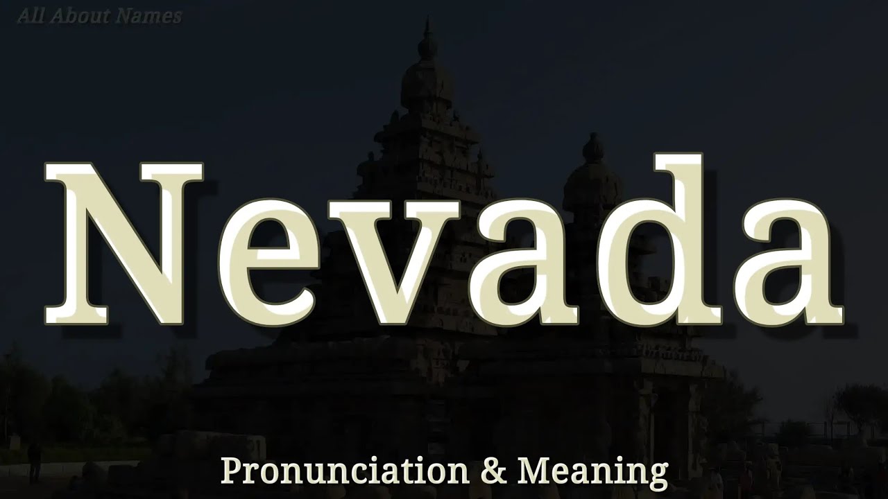 Nevada: Spanish Pronunciation and Meaning - YouTube