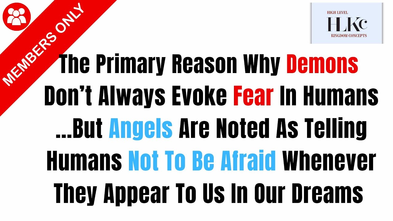 Why Angels Often Say The Words "Do Not Fear" But Demons Don't Always ...