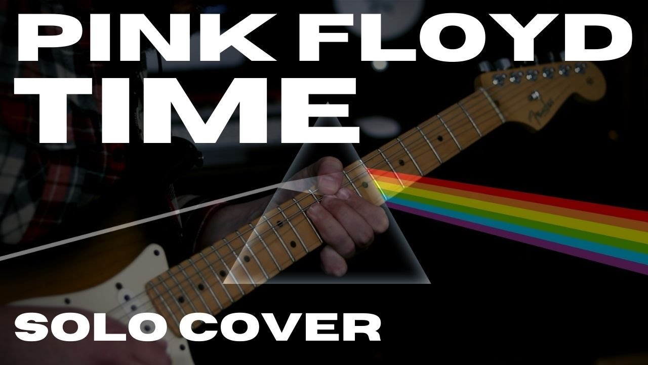 Pink Floyd - Time - Solo Cover - YouTube