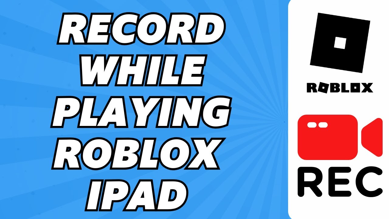 How to Record While Playing Roblox on Ipad (2025) - YouTube