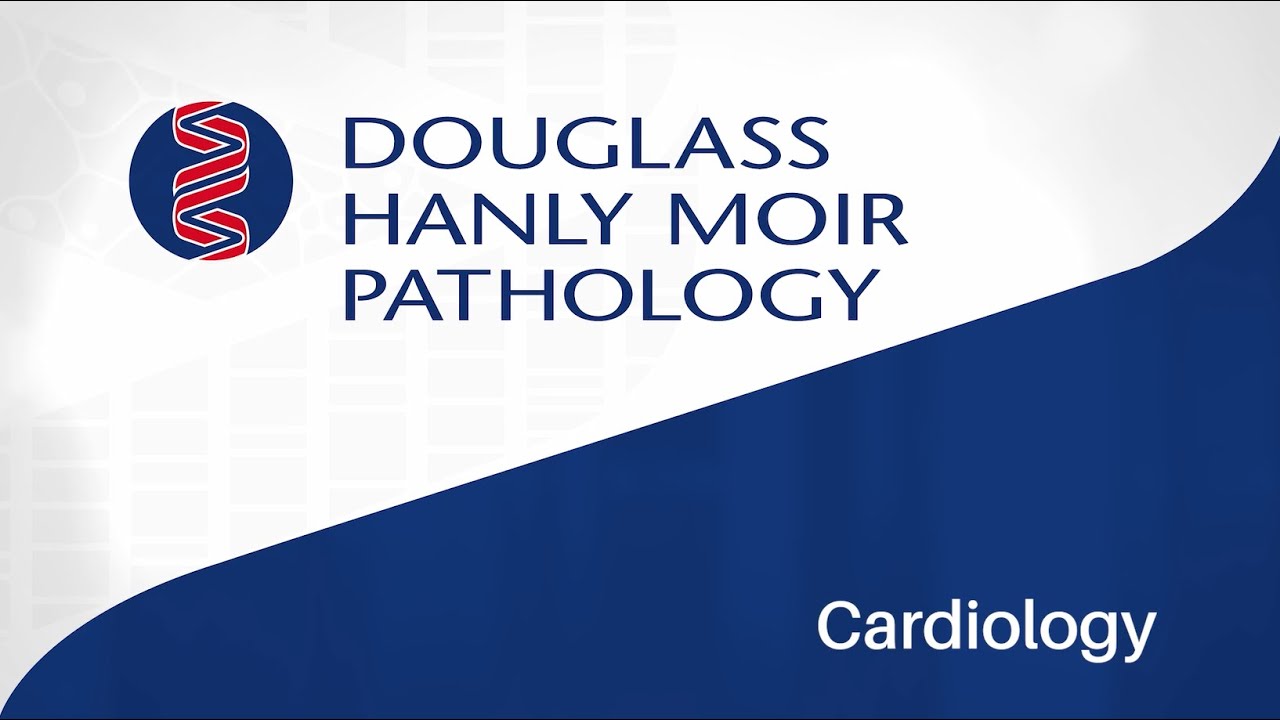 Douglass Hanly Moir Pathology (DHM) - Cardiology - YouTube