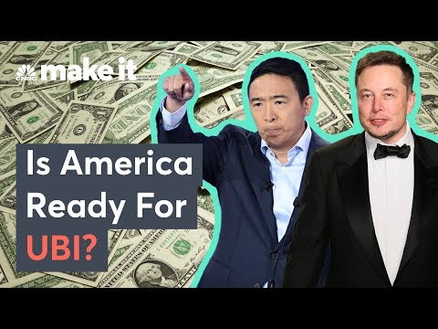 Elon Musk And Andrew Yang Support UBI -  Is America Ready?