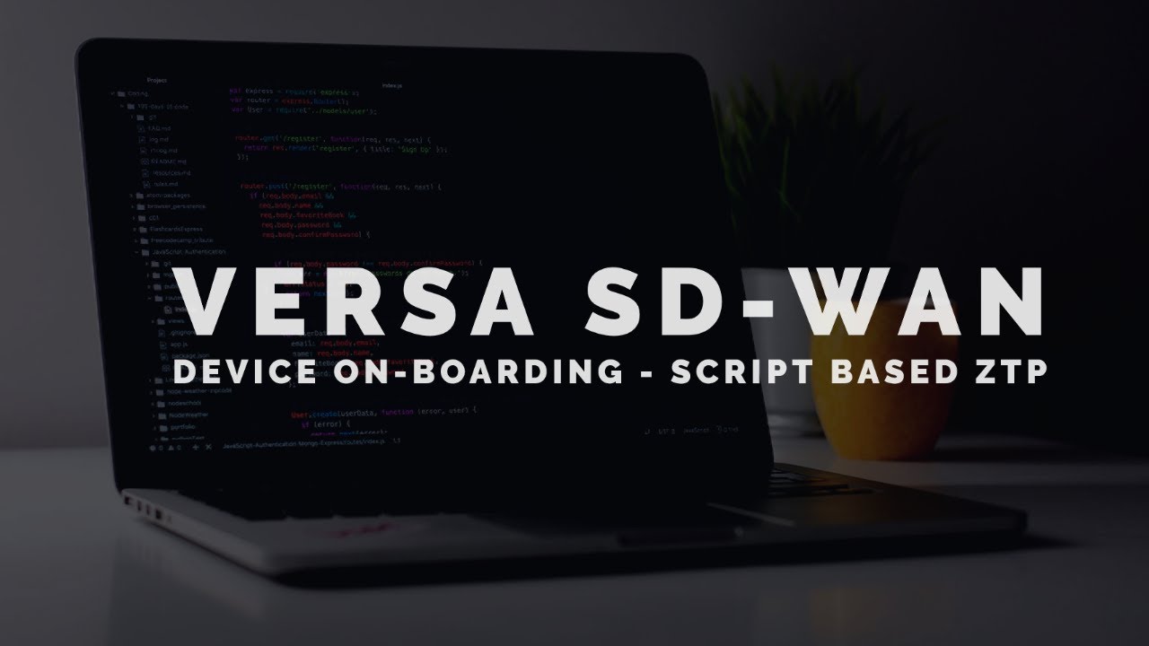 Versa Networks SD-WAN || Device On-boarding using Script based ZTP ...