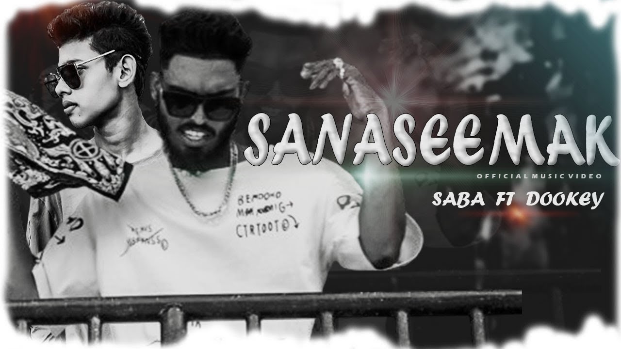 SABA × DOOKEY - SANASEEMAK (සැනසීමක් ) [Official Rap Video] @SABA-709 ...