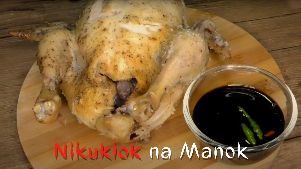 How to Cook Nikuklok na Manok | Best Chicken Recipe | Inspired by Chef ...