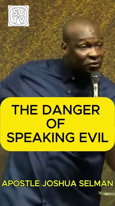 THE DANGER OF SPEAKING EVIL | APOSTLE JOSHUA SELMAN #apostlejoshuaselman #koinoniaglobal - YouTube