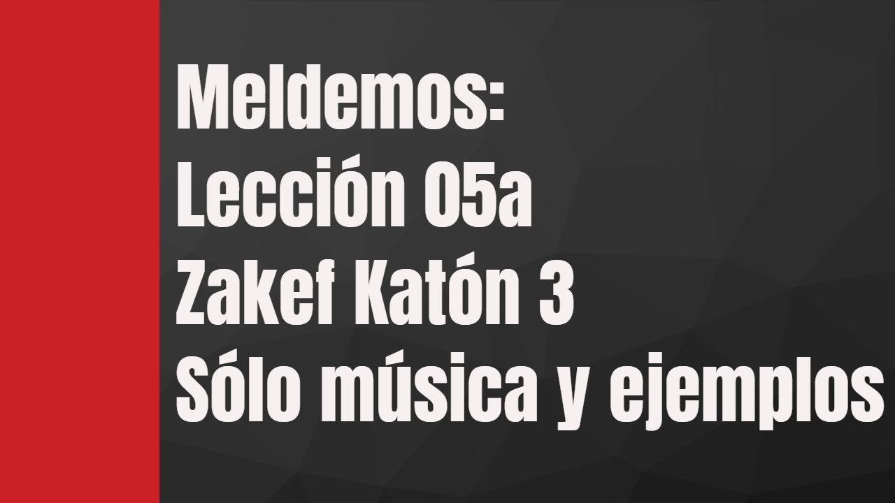 Meldemos 05a: Lección 5 (Zakef Katón 3- sólo música y ejemplos) - YouTube