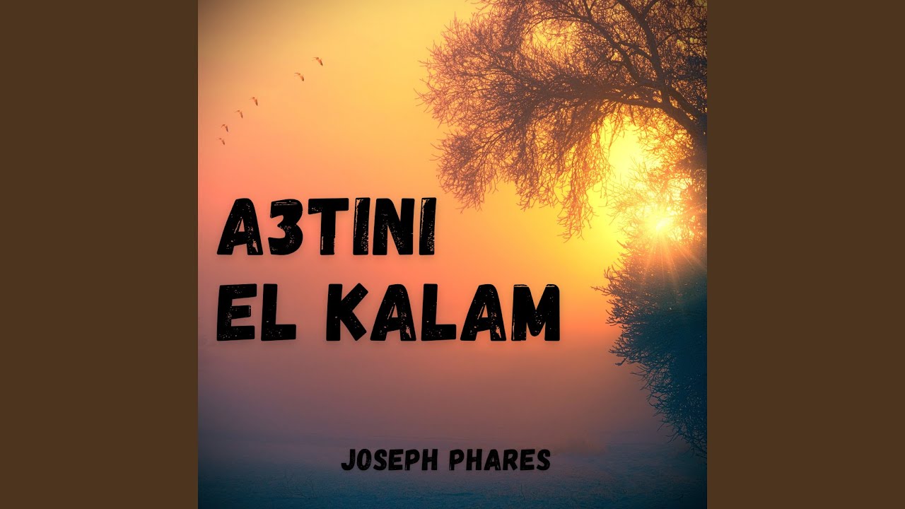 A3tini el Kalam - YouTube