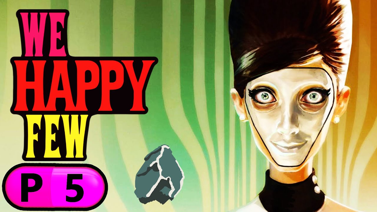 We Happy Few - Part 5 | DOCTOR FARADAY - YouTube