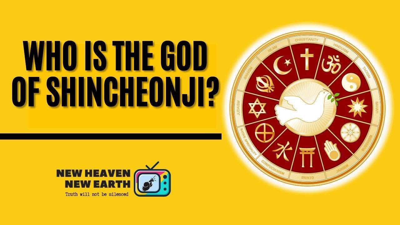 WHO IS THE GOD OF SHINCHEONJI? 신천지 | SHINCHEONJI - YouTube