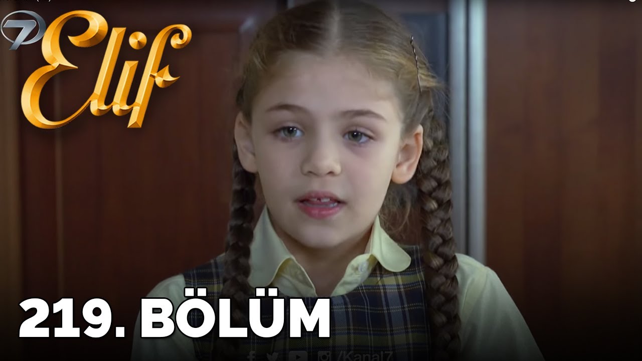 Elif - 219. Bölüm (HD) - YouTube