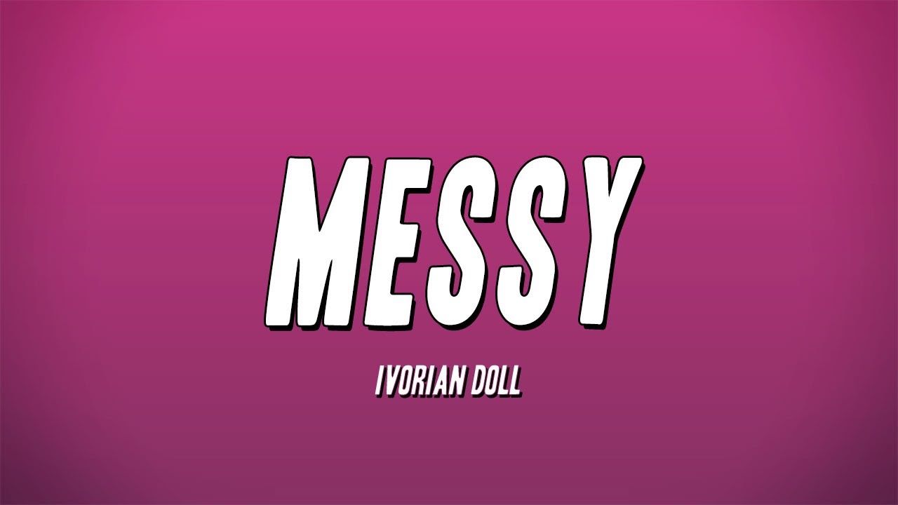 Ivorian Doll - Messy (Lyrics) - YouTube