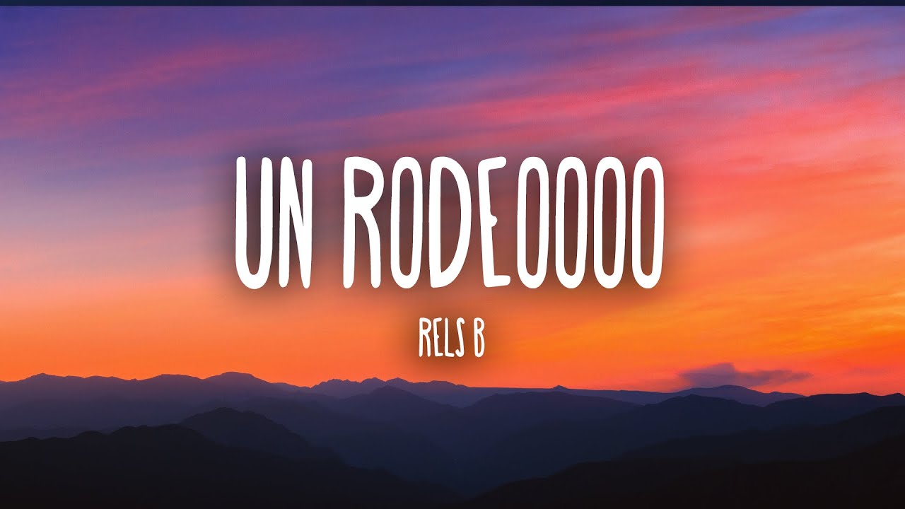 Rels B - Un Rodeoooo (Letra/Lyrics) Chords - Chordify