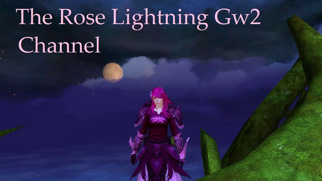 Welcome To The Rose Lightning Gw2 Channel! - YouTube