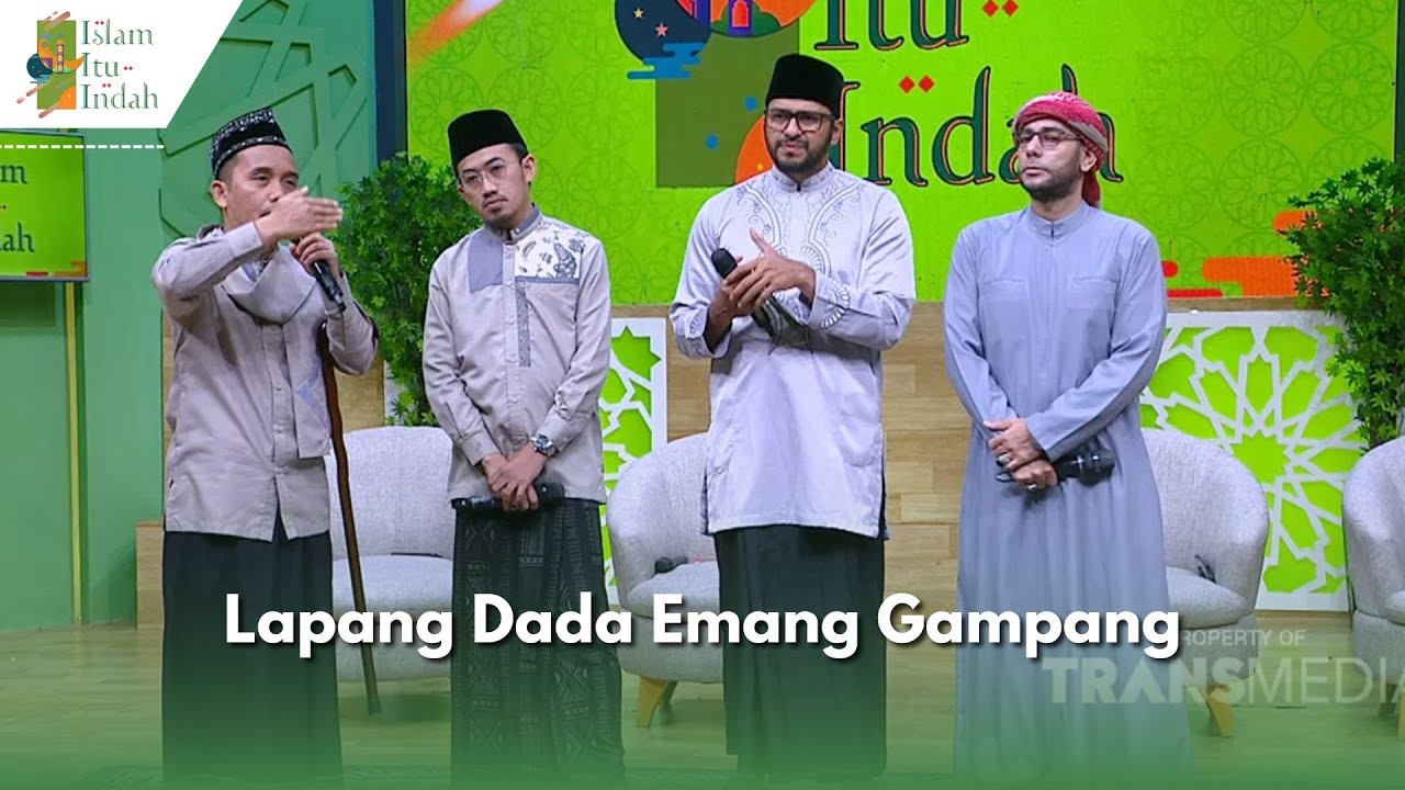 Lapang Dada Emang Gampang | ISLAM ITU INDAH (1/5/24) P4 - YouTube