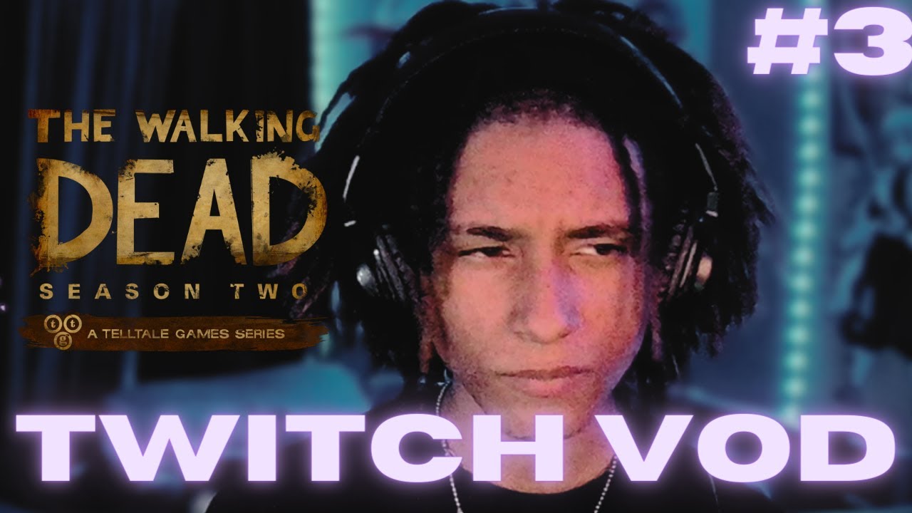 CLEM is an ADULT ATP... || THE WALKING DEAD: 2 || EP 3 || TWITCH VOD ...