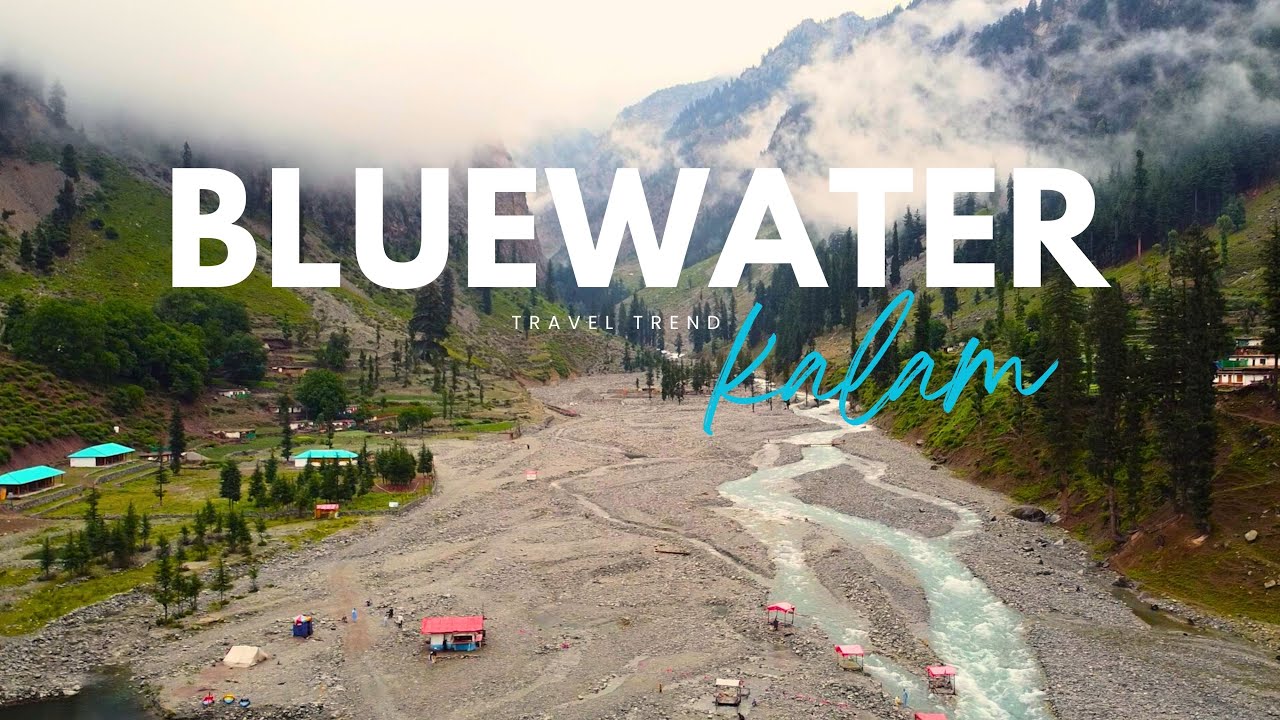 Blue Water Kalam | The Most Beautiful Spot in kalam | Travel Pakistan ...