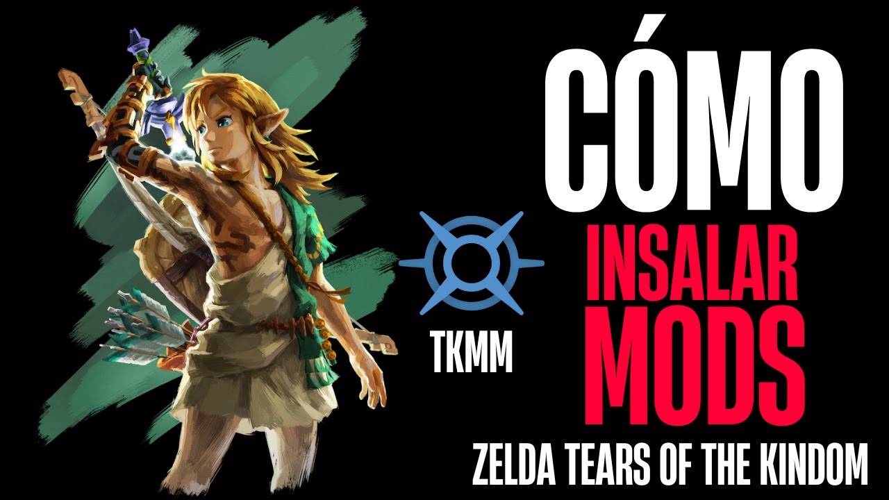 Como INSTALAR Mods en Zelda Tears ofThe Kindom (TKMM) - YouTube