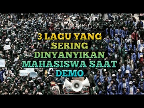 3 Lagu Yang Sering Dinyanyikan Mahasiswa saat Demo,(Lirik)