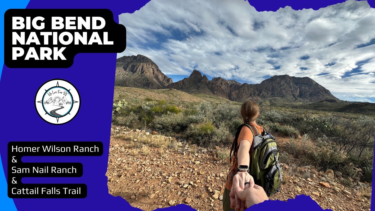 Big Bend Part 3: Homer Wilson Ranch, Sam Nail Ranch & Cattail Falls ...