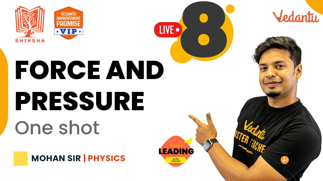 Force and Pressure - One Shot | Class 8 Science | Mohan Sir | Vedantu ...