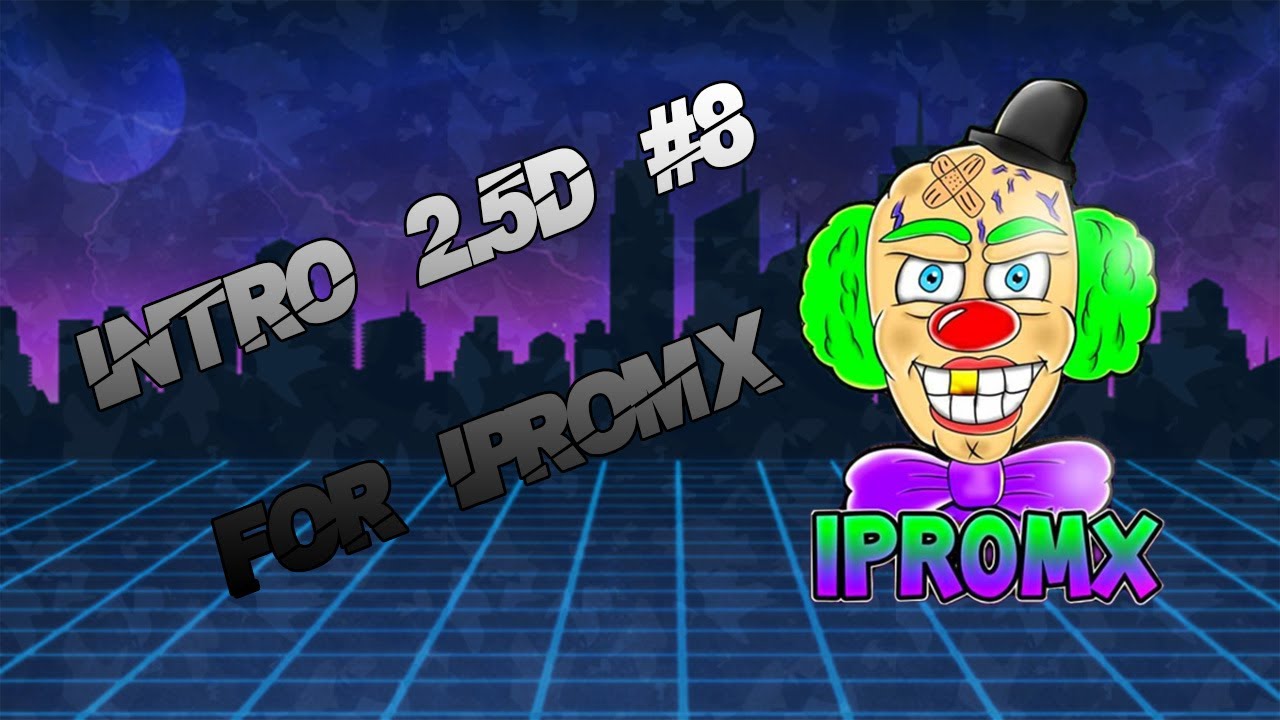 💢INTRO 2.5D #8 FOR IPROMX - LVL UP AVEC AE ! INSPI INEVO 🔥20 LIKES ? - YouTube