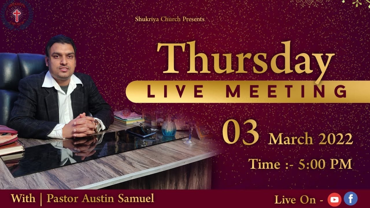THURSDAY LIVE MEETING | 03 MAR 2022 | LIVE MEETING WITH PASTOR AUSTIN ...
