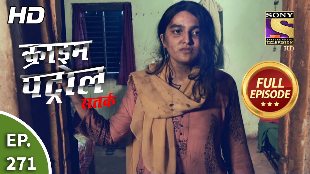 Crime Patrol Satark Season 2 - Ep 271 - Full Episode - 13th November ...