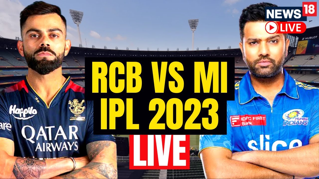 IPL 2023 LIVE: Royal Challengers Bangalore vs Mumbai Indians Match ...
