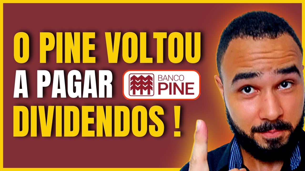 PINE4 - BANCO PINE, QUAL O VERDADEIRO POTENCIAL? (O Pine VOLTOU A PAGAR ...