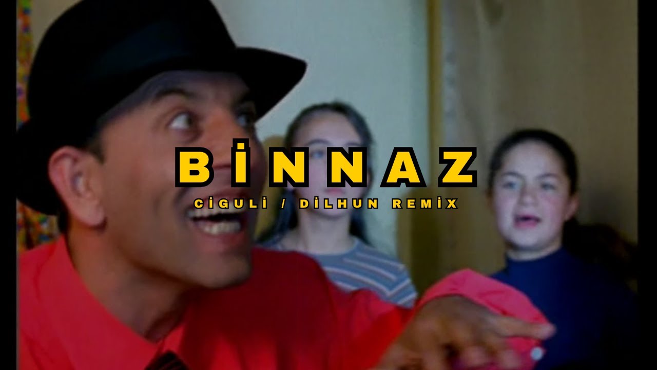 CİGULİ - BİNNAZ (Dilhunremix) (Official Video) - YouTube