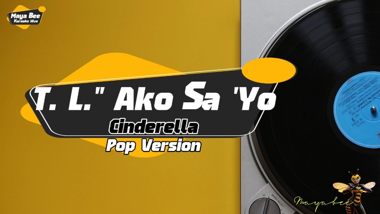 T.L Ako Sayo – Cinderella | Karaoke | Pop Version | No Guide Melody ...