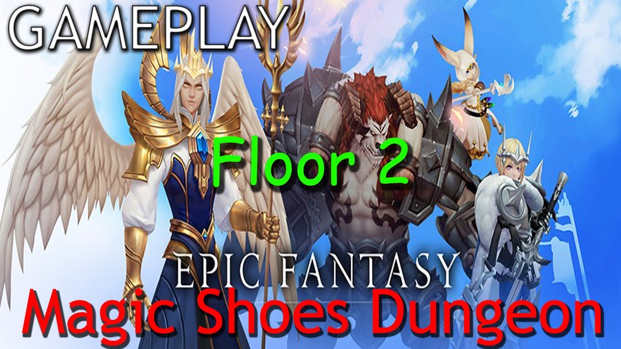 Epic Fantasy Magic Shoes Dungeon 2F [GAMEPLAY] - YouTube