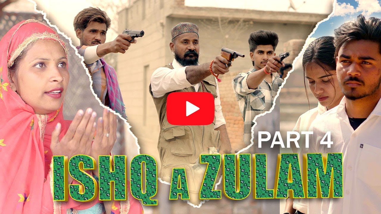 ISHQ A ZULAM PART-4 | END PART | THRILLER | NEW WEB SERIES 2024 - YouTube