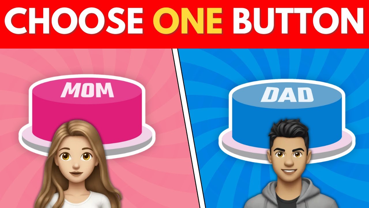 Choose One Button! 💙 ️ MOM or DAD...? | Quick Quiz - YouTube