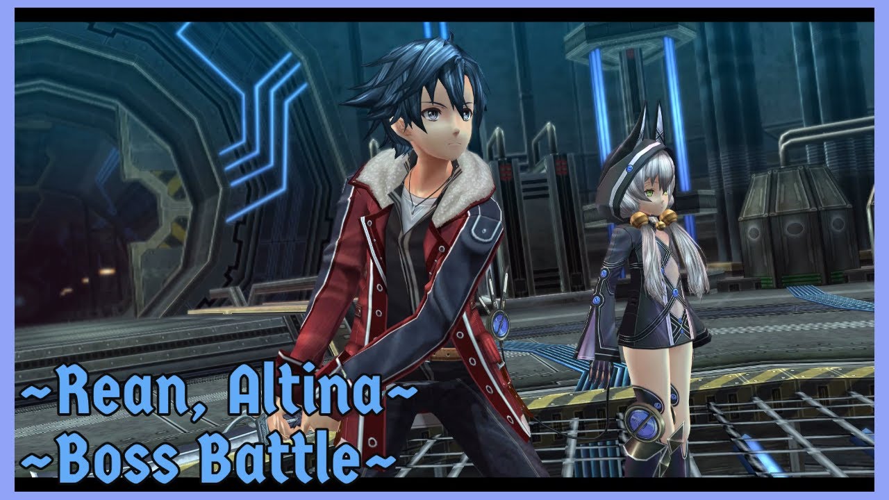 Trails of Cold Steel 2 Boss~Rean & Altina~Hard Mode - YouTube
