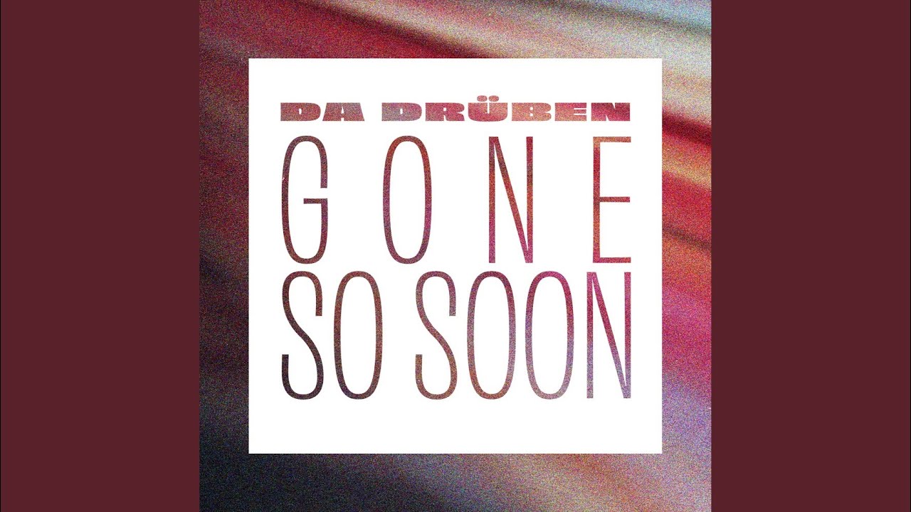 Gone So Soon - YouTube