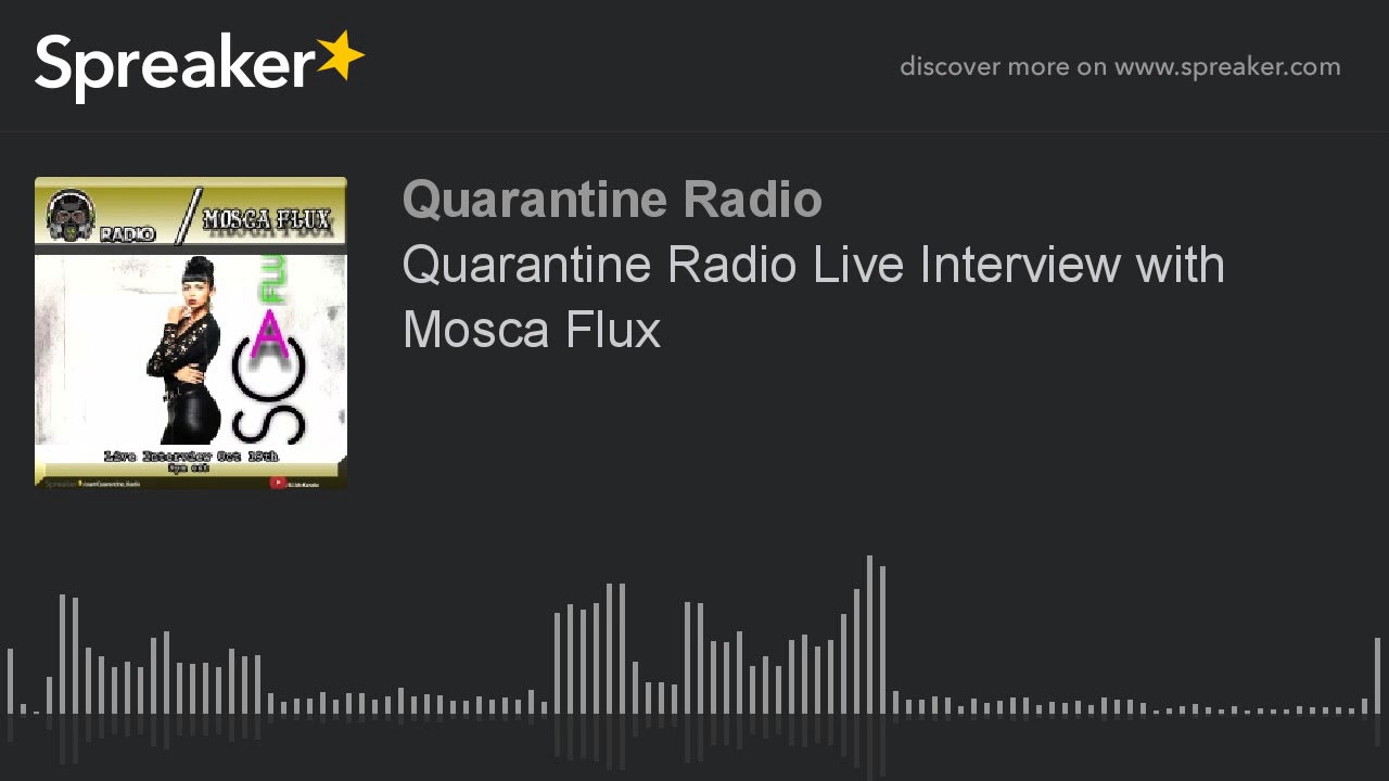 Quarantine Radio Live Interview with Mosca Flux - YouTube