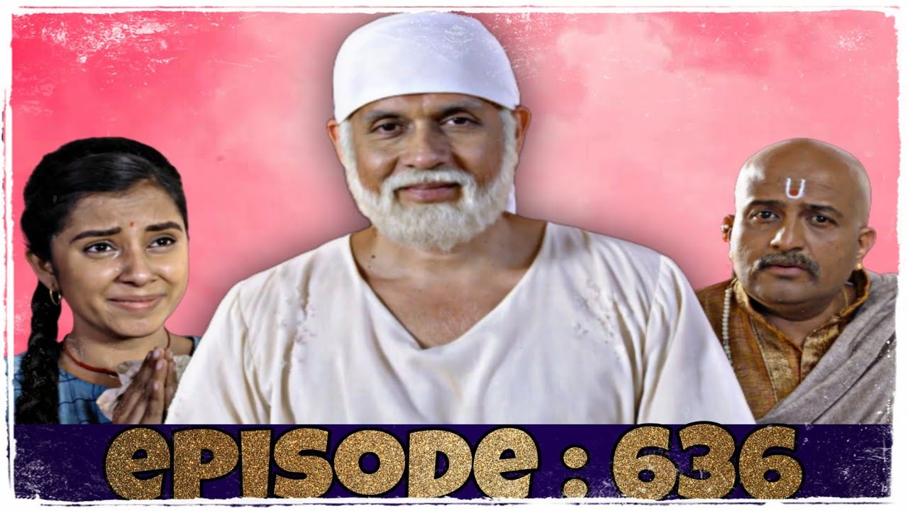ஷிர்டி சாய் பாபா || sai baba serial Episode : 636 || Sai Baba serial ...