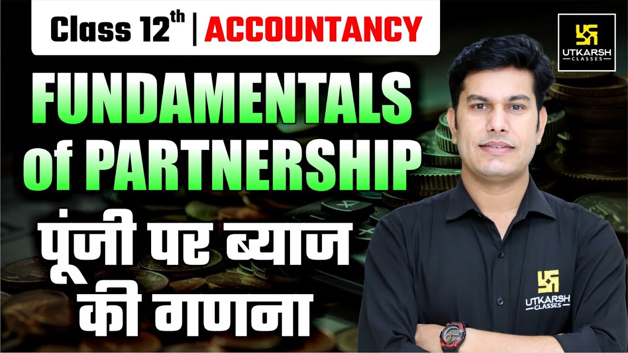 Fundamentals of Partnership | Calculation of Interest on Capital ...