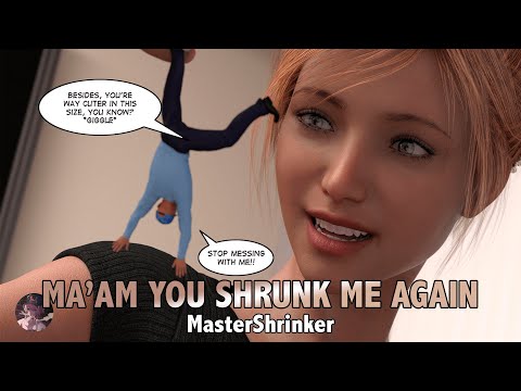 Ma'am, You Shrunk Me Again!? - Giantess Comic | MrGiantess