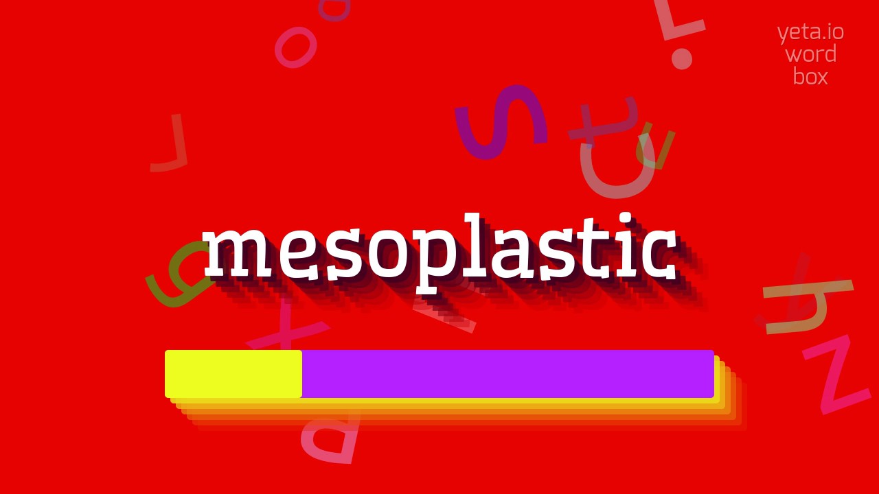 MESOPLASTIC - HOW TO PRONOUNCE IT? - YouTube