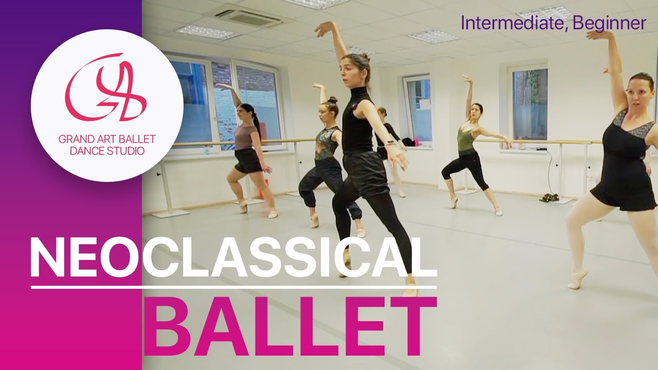 Neoclassical dance class / Ballet class for intermediate and beginners ...
